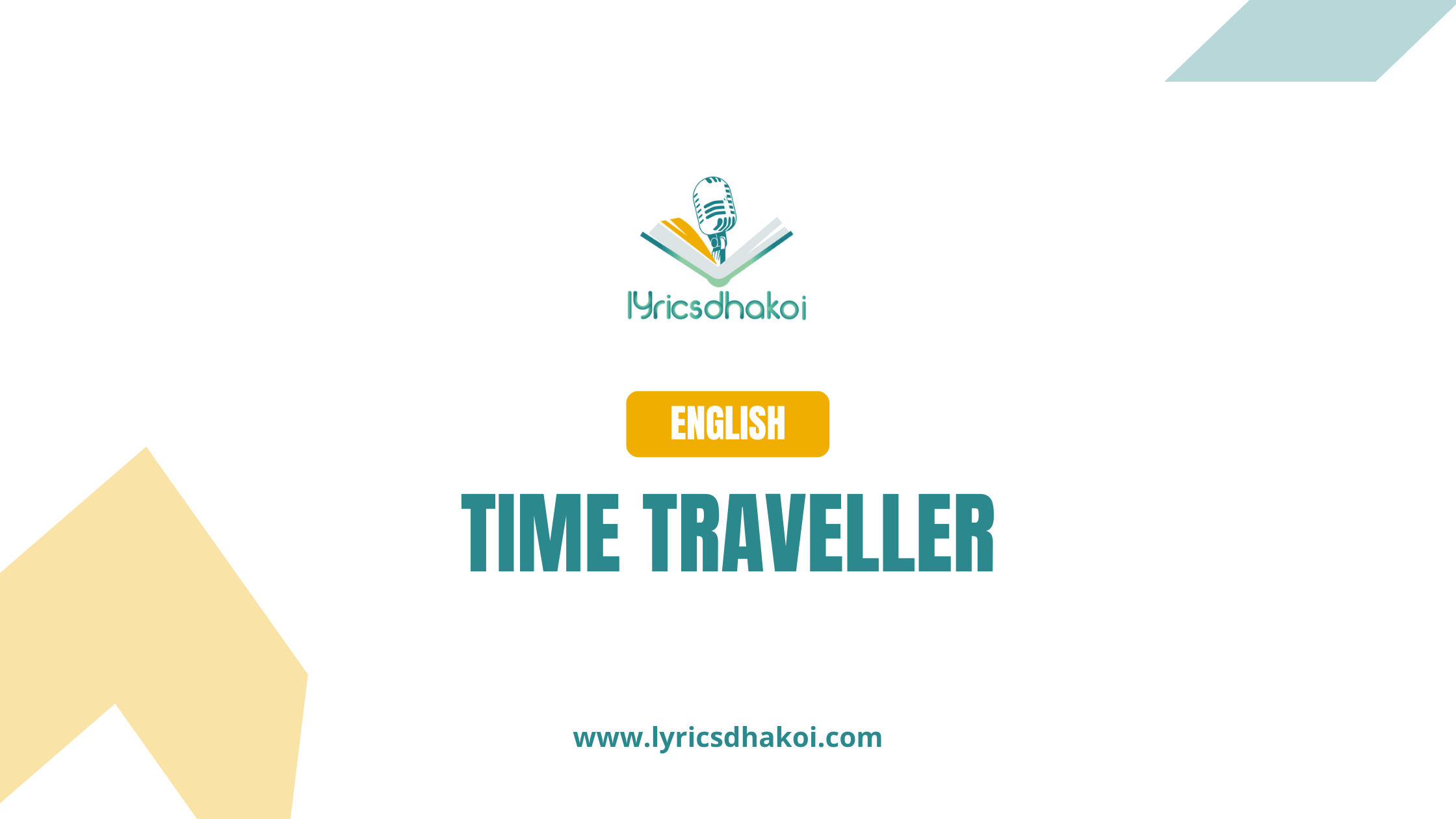Time Traveller Lyrics | English Karaoke Lyrics Online - LyricsDhakoi.com